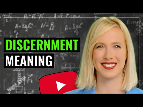 What does the word DISCERNMENT mean?