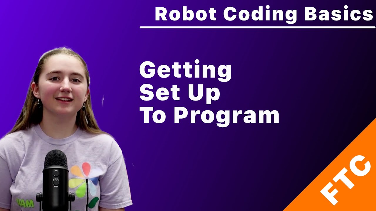 FTC Java Basics 2: Getting Setup to Program