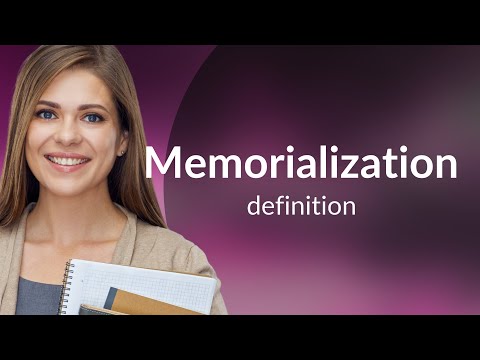 Memorialization | what is MEMORIALIZATION definition