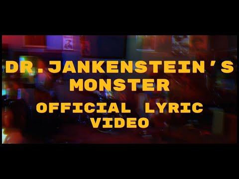 Dr. Jankenstein's Monster - Official Lyric Video