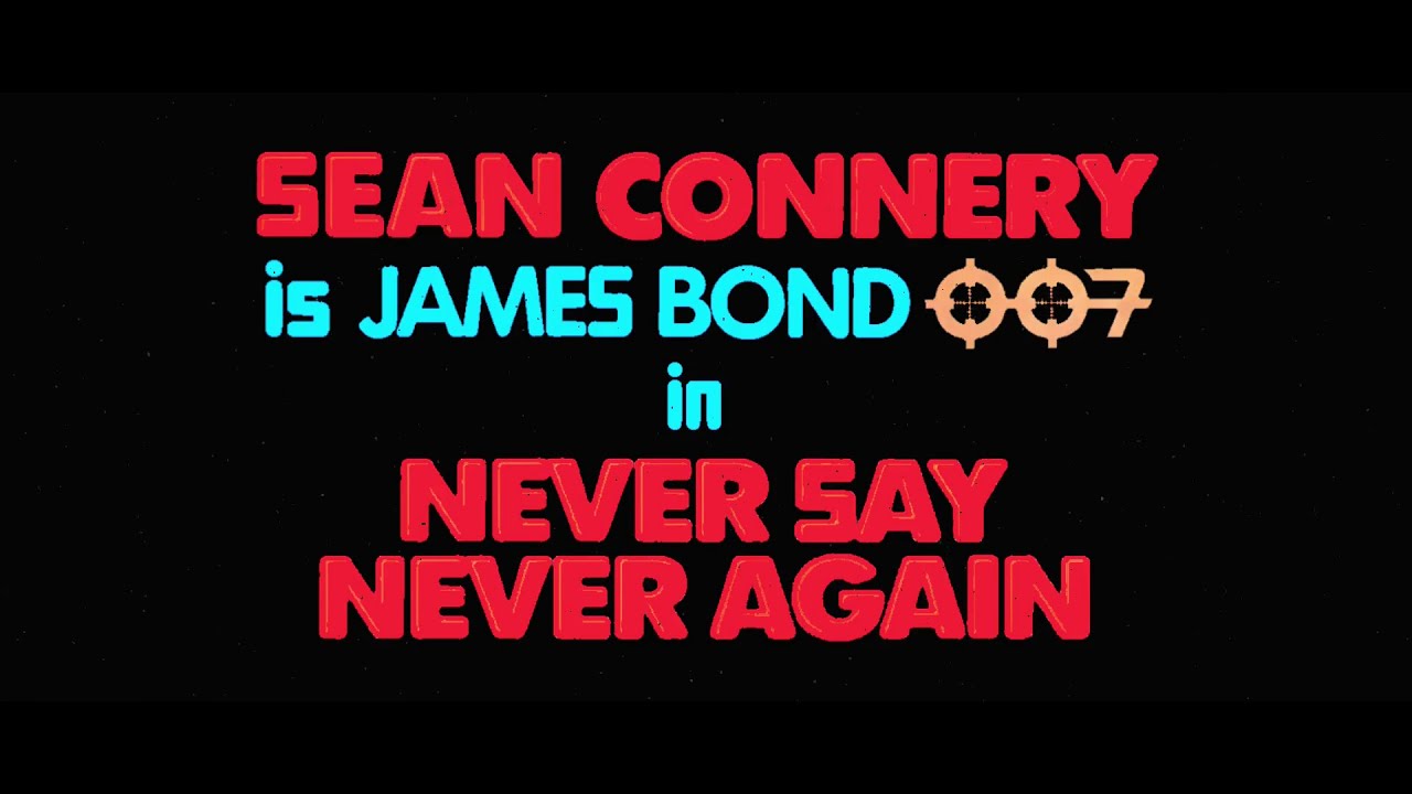 James Bond 007 - Never Say Never Again - Official International Trailer