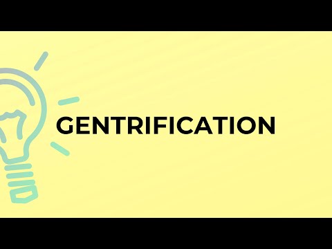 What is the meaning of the word GENTRIFICATION?