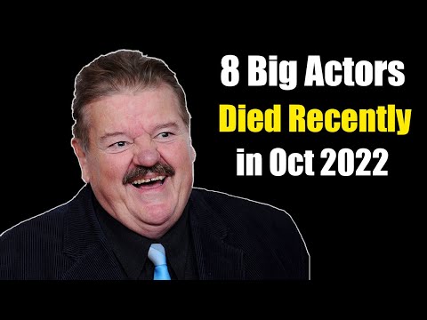 Eight Big Actors Who Died Recently in October 2022