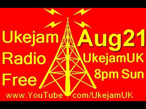 UkejamUK 21st August 2022. Please chat in the Live Chat.
