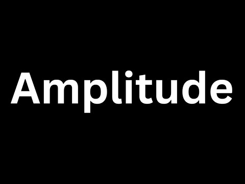 How to Pronounce "Amplitude" in English Language?[What is the meaning of Amplitude?]
