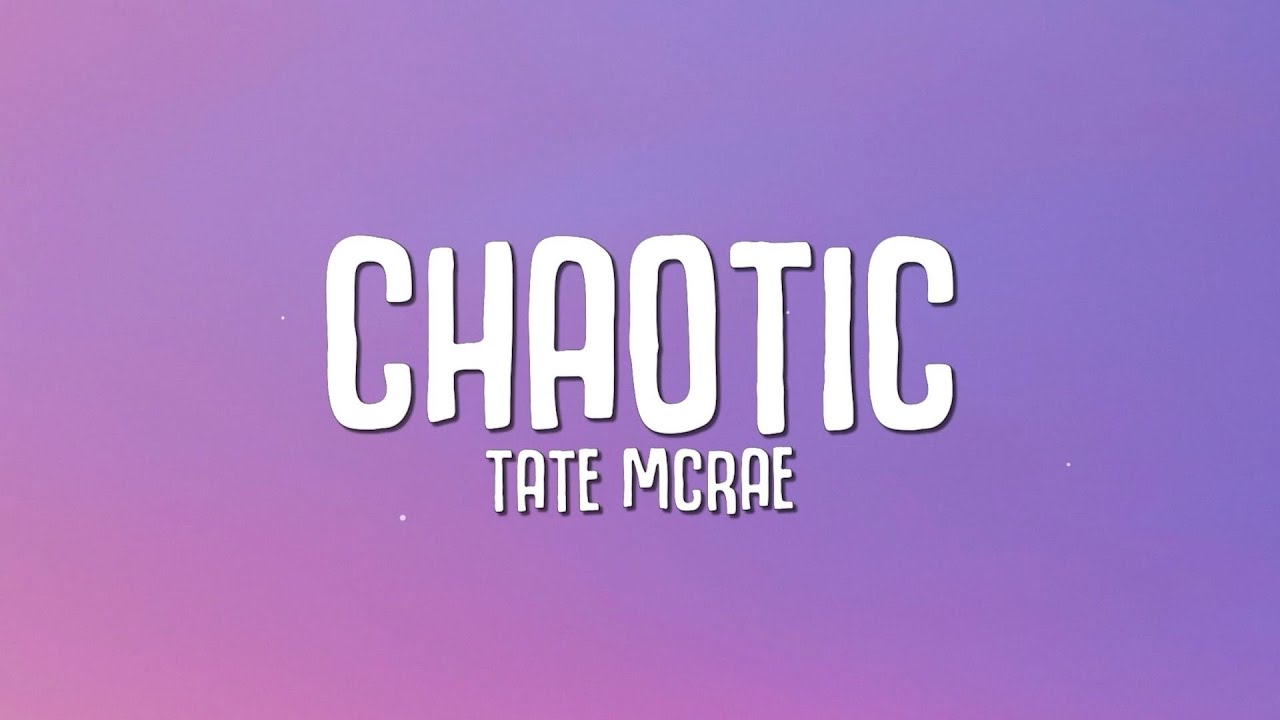 Tate McRae - chaotic (Lyrics)
