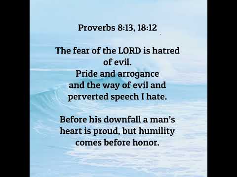 Fear of the Lord is hatred of all kinds of evil. #proverbs #fearofthelord #pride #arrogance