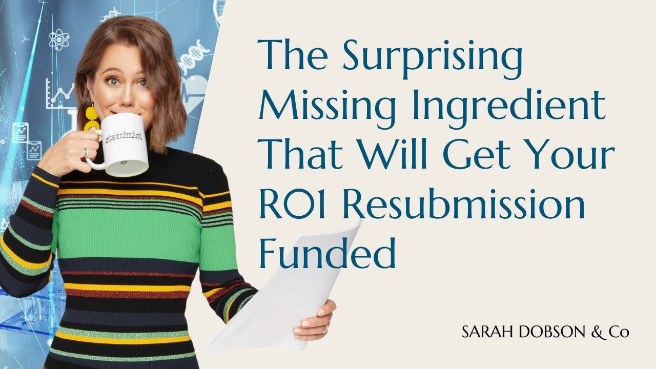 The Surprising Missing Ingredient To Get Your R01 Resubmission Funded
