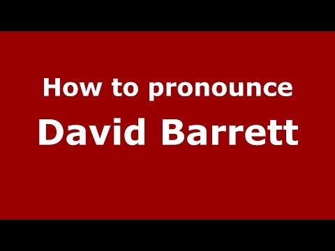 How to pronounce David Barrett (American English/US) - PronounceNames.com