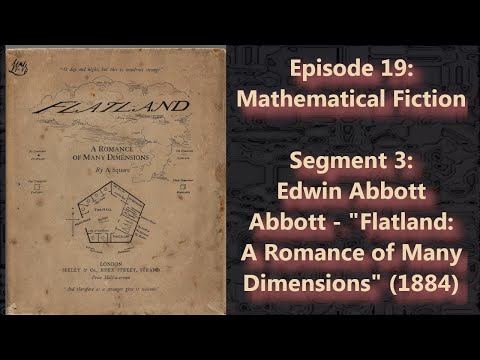 Edwin Abbott Abbott - "Flatland: A Romance of Many Dimensions" (1884) | Episode 19.3