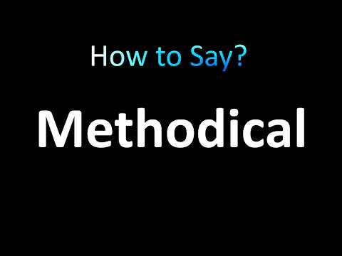 How to Pronounce Methodical (correctly!)