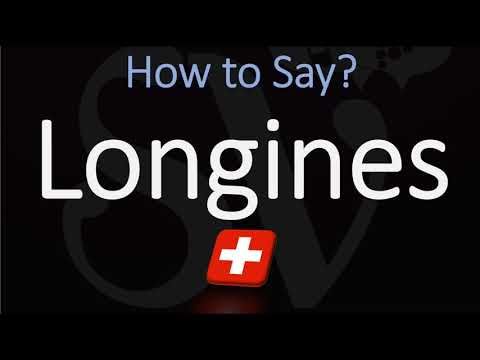 How to Pronounce Longines? (CORRECTLY) Luxury Swiss Watchmaker Brand