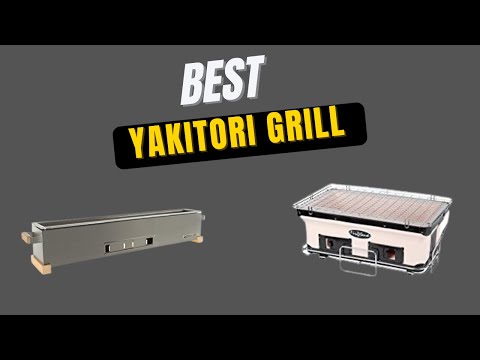 Best Yakitori Grill | Japanese Yakitori Grill