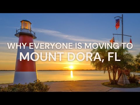 Why Everyone is Moving to Mount Dora, FL
