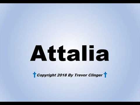 How To Pronounce Attalia