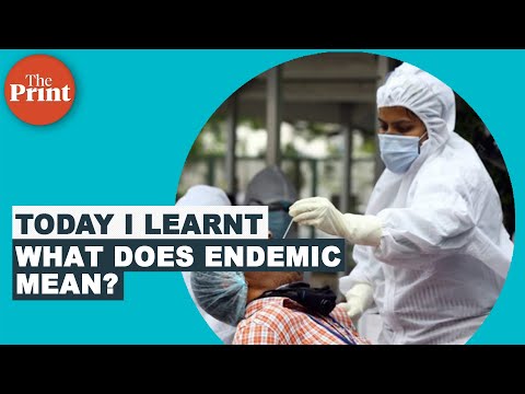 What does endemic mean and why is India entering the endemic stage of Covid?