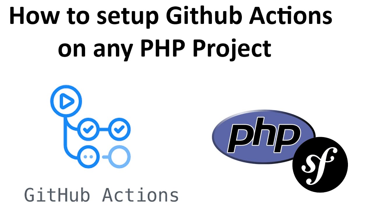 How to setup GITHUB ACTIONS on PHP project (Symfony)