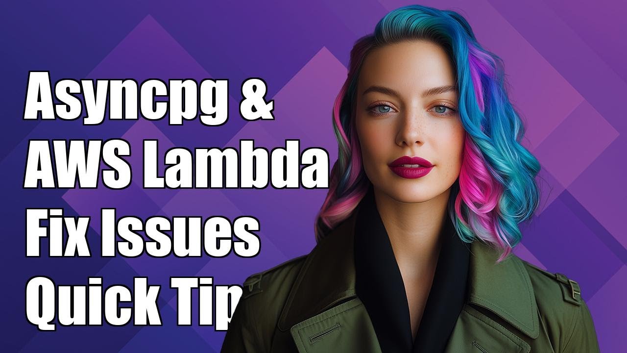 Asyncpg with AWS Lambda: Troubleshooting Common Issues and Solutions