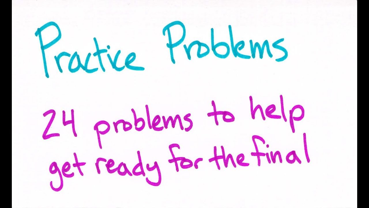 Math 265 - Practice problems for final (Fall 2017)