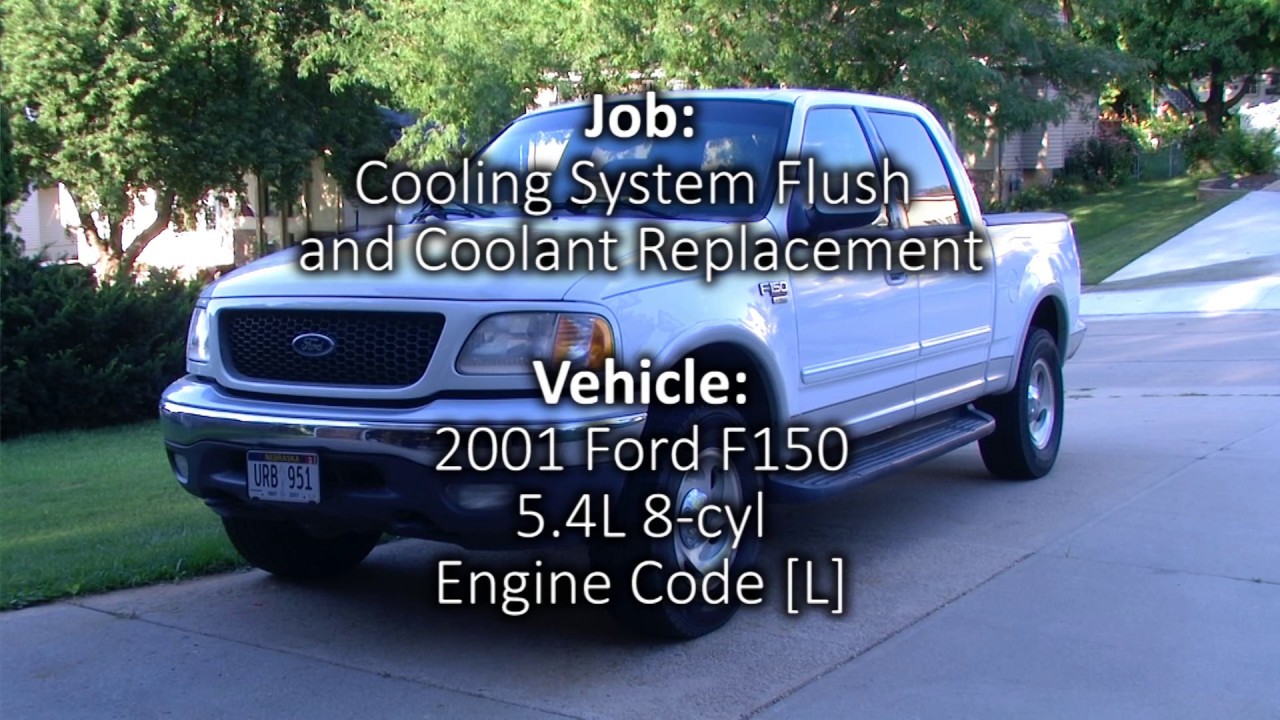 2001 Ford F150 - Cooling System Flush and Coolant Replacement