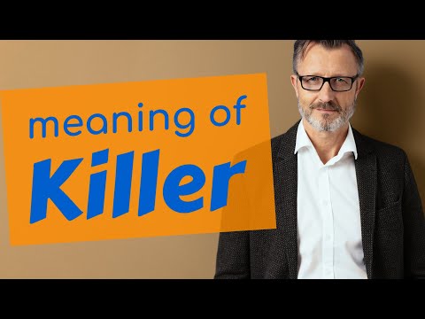 Killer | Meaning of killer