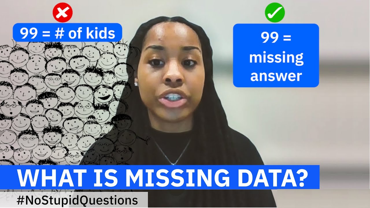 What is Missing Data? #NoStupidQuestions