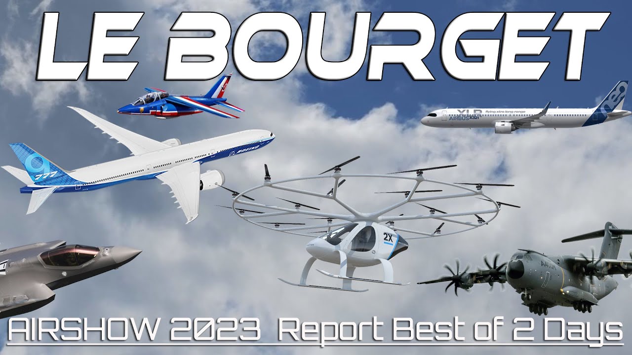 Le Bourget - Paris Airshow 2023.Le Salon International de l'Aéronautique et de l'Espace .4Kᵁᴴᴰ