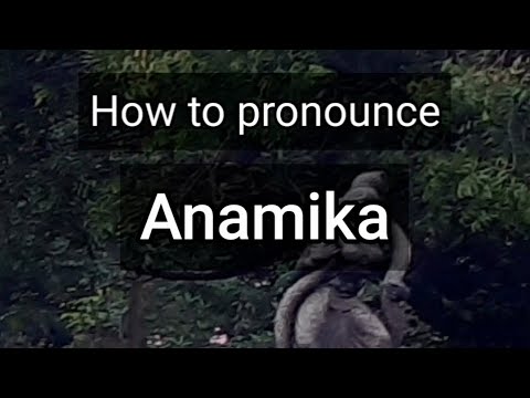 How to Pronounce Anamika