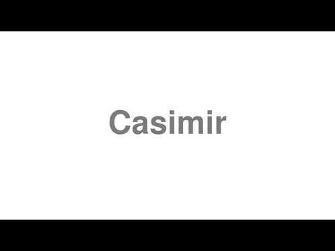 How to Pronounce "Casimir"