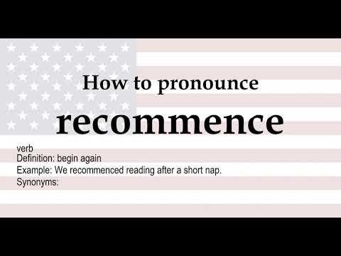How to pronounce 'recommence' + meaning