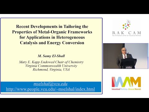 Samy El-Shall presents Developments in Tailoring Properties of MOFs for Catalysis & Energy