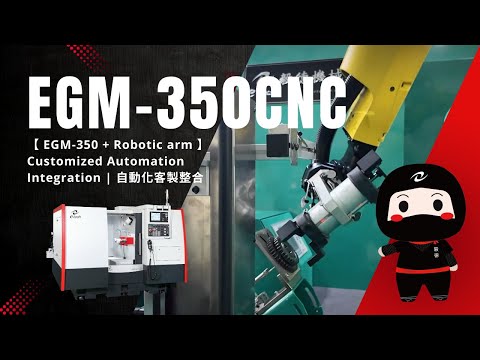 【 EGM-350 + Robotic arm 】Customized Automation Integration