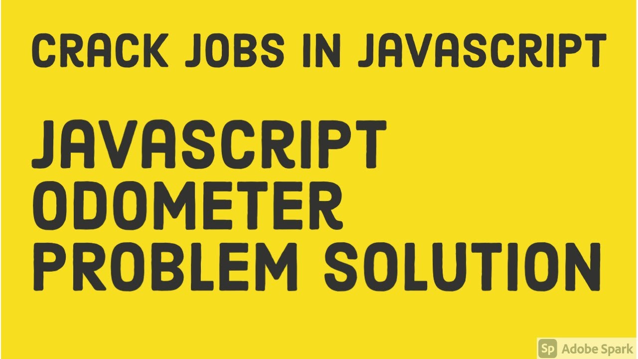 JavaScript Interview -  OdoMeter Problem #54