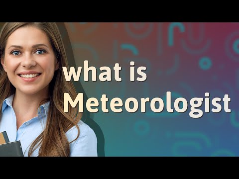 Meteorologist | meaning of Meteorologist