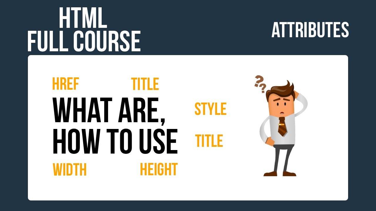 HTML Full Course for Beginners (2025) – Attributes