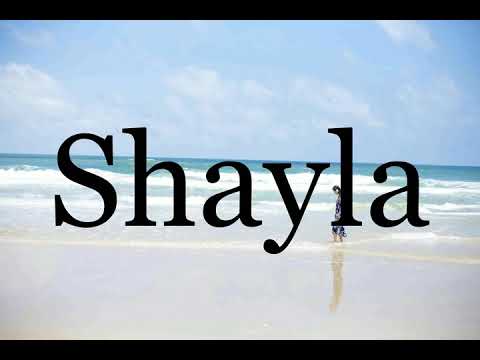 How To Pronounce Shayla🌈🌈🌈🌈🌈🌈Pronunciation Of Shayla