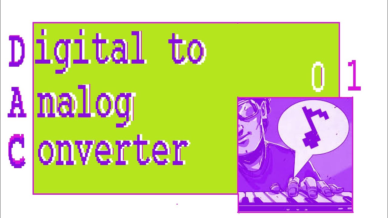 Digital-to-Analog Converter (DAC) #ADSerie 01