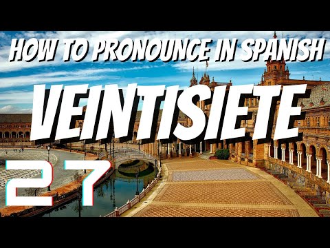 How to pronounce VEINTISIETE in Spanish - Learn how to say TWENTY SEVEN in Spanish