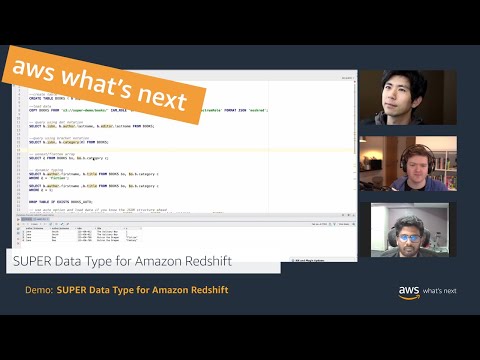 AWS What's Next ft. SUPER Data Type for Amazon Redshift | AWS Events