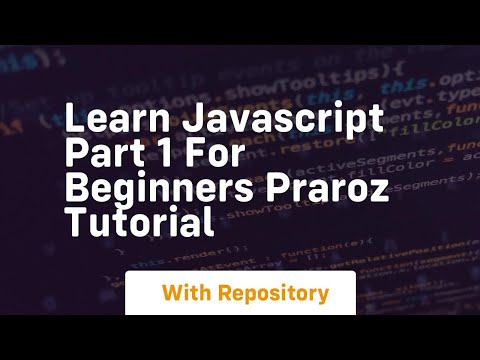 Learn javascript part 1 for beginners praroz tutorial