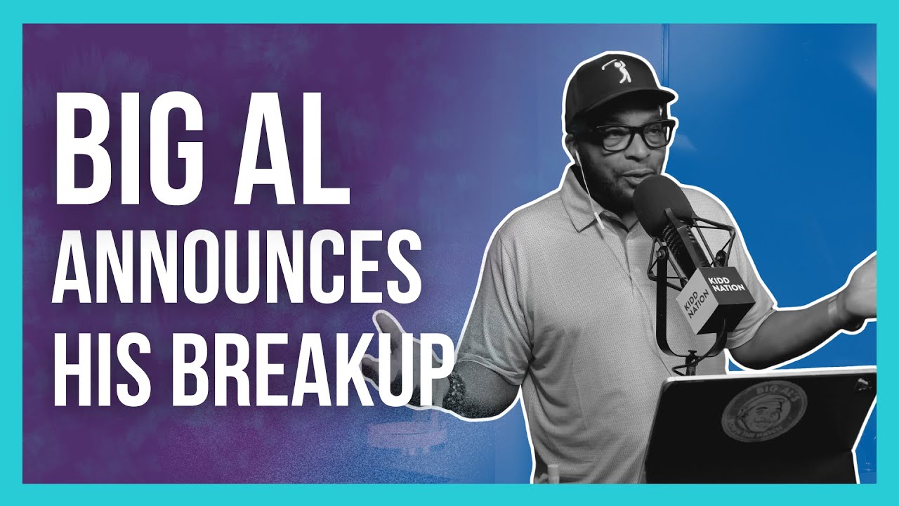 Big Al announces his breakup