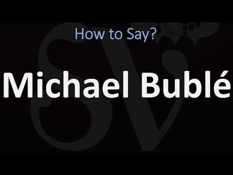How to Pronounce Michael Bublé? | Canadian Singer Name Pronunciation