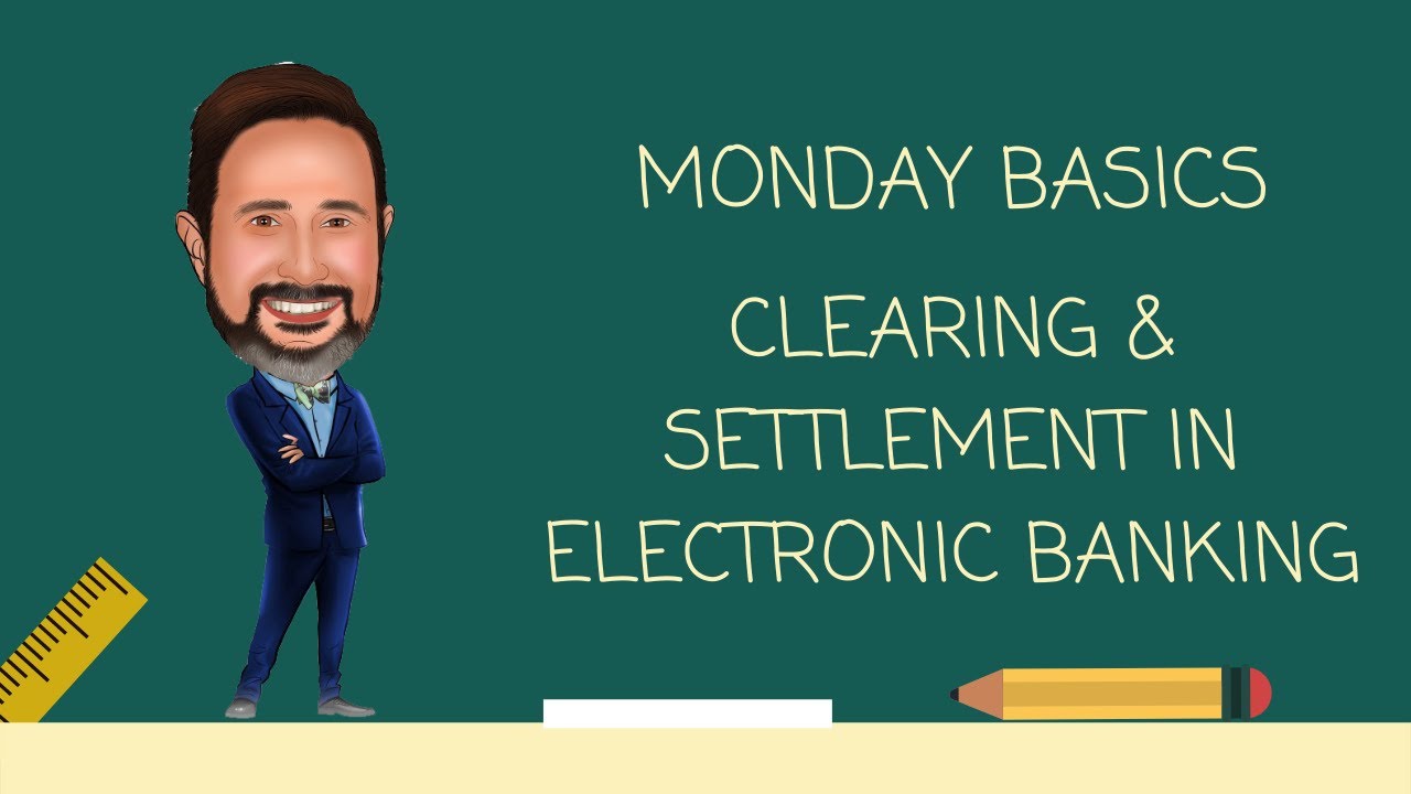 What is Clearing and Settlement in Electronic Banking?