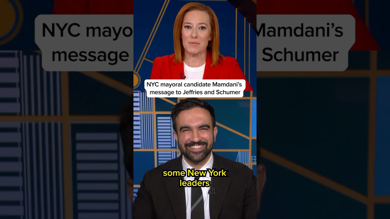 NYC mayoral candidate Mamdani's message to Jeffries and Schumer