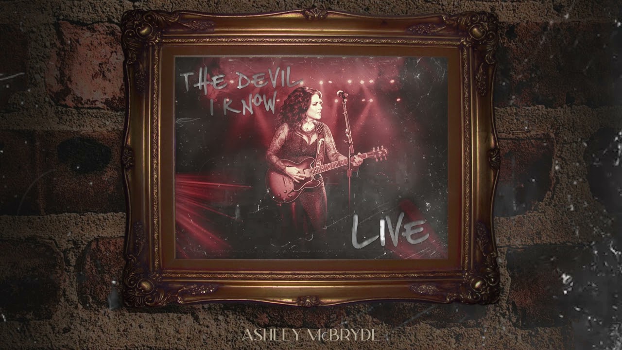 THE DEVIL I KNOW by Ashley Mcbryde from USA | Popnable