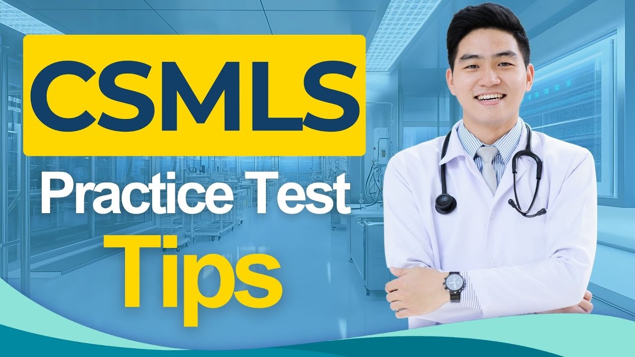 CSMLS Certification Practice Test 2026 - Medical Laboratory Technologist Canada All You Need to Know