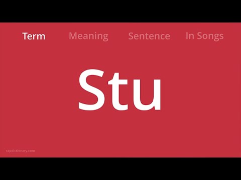 Stu Meaning | Rap Dictionary