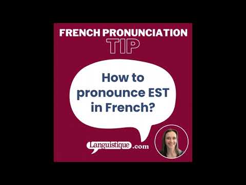 How to pronounce EST in French