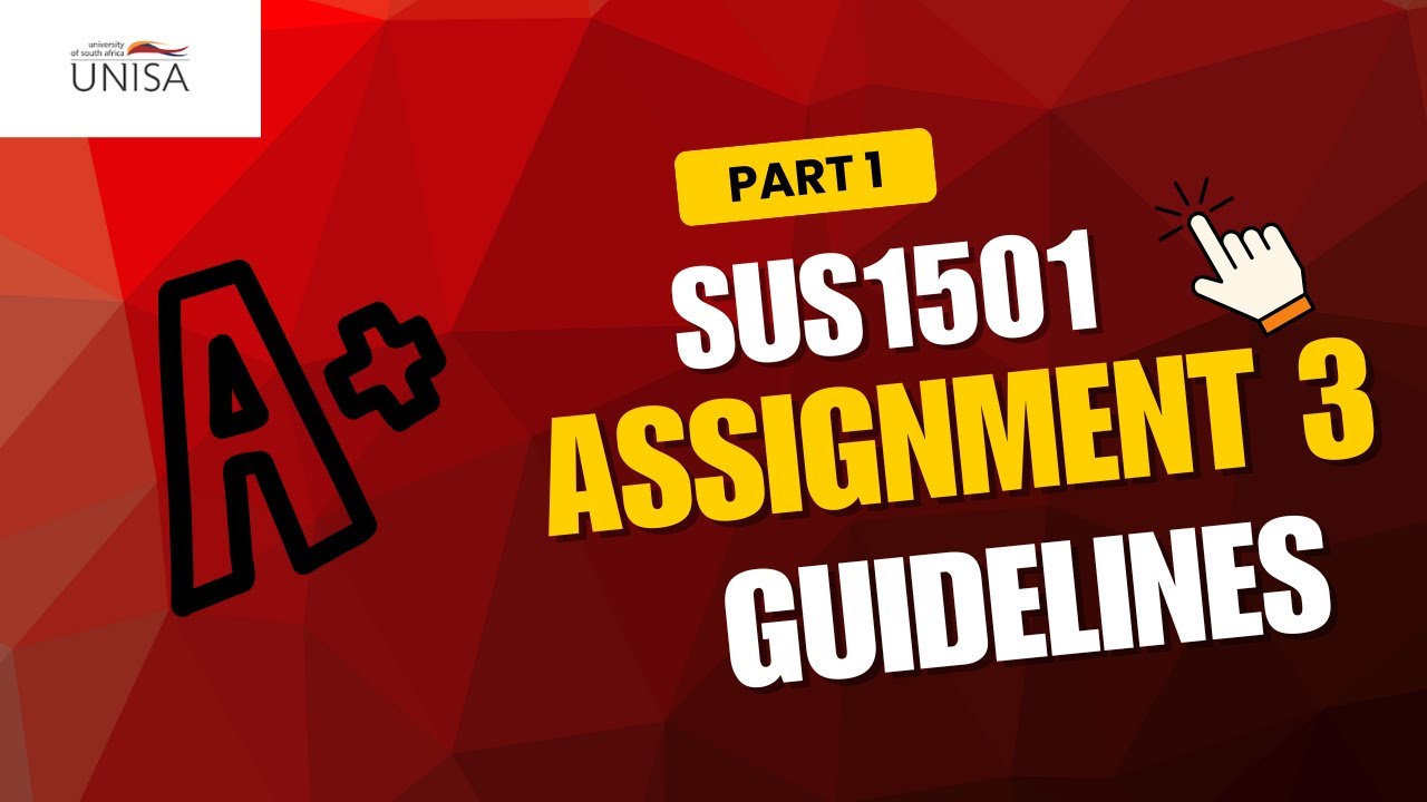 SUS1501 Assignment 3 ( FULL GUIDELINES ) SEMESTER 2 [2025]