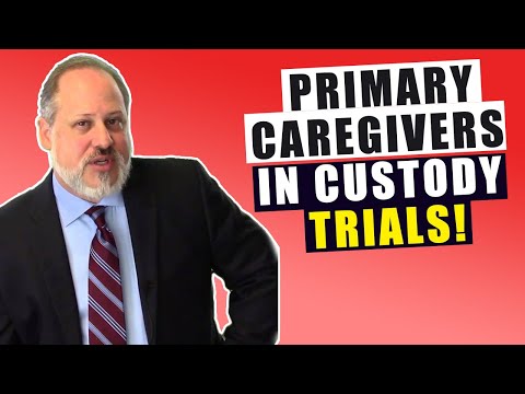 Primary Caregivers In Custody Trials!